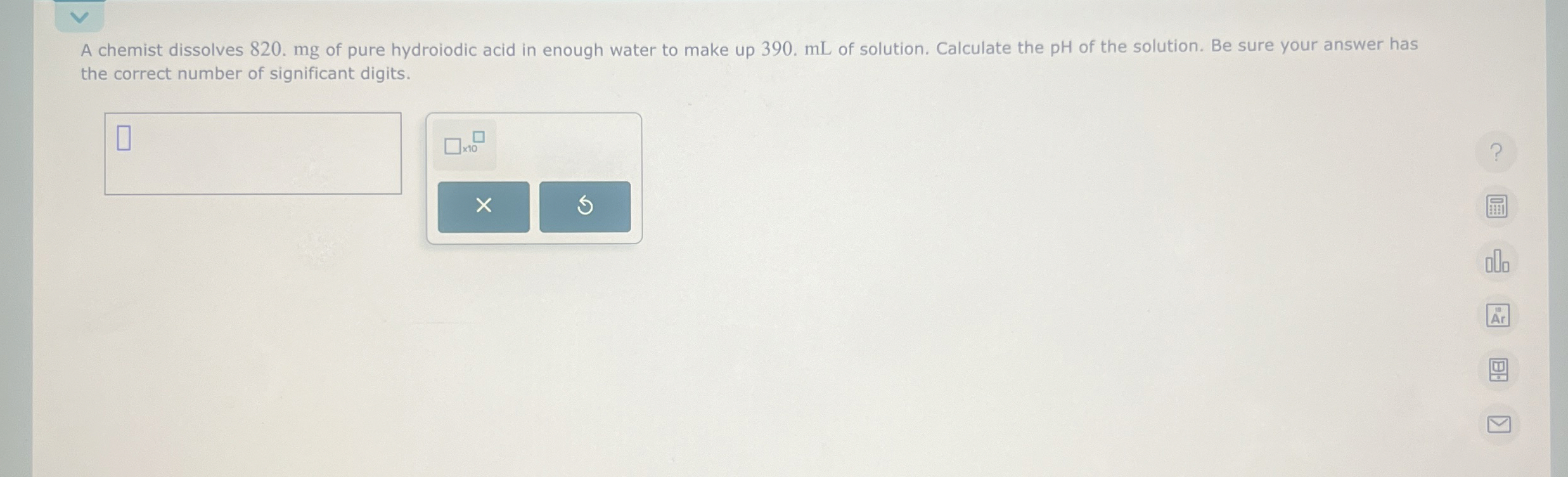 Solved A chemist dissolves 820.mg ﻿of pure hydroiodic acid | Chegg.com