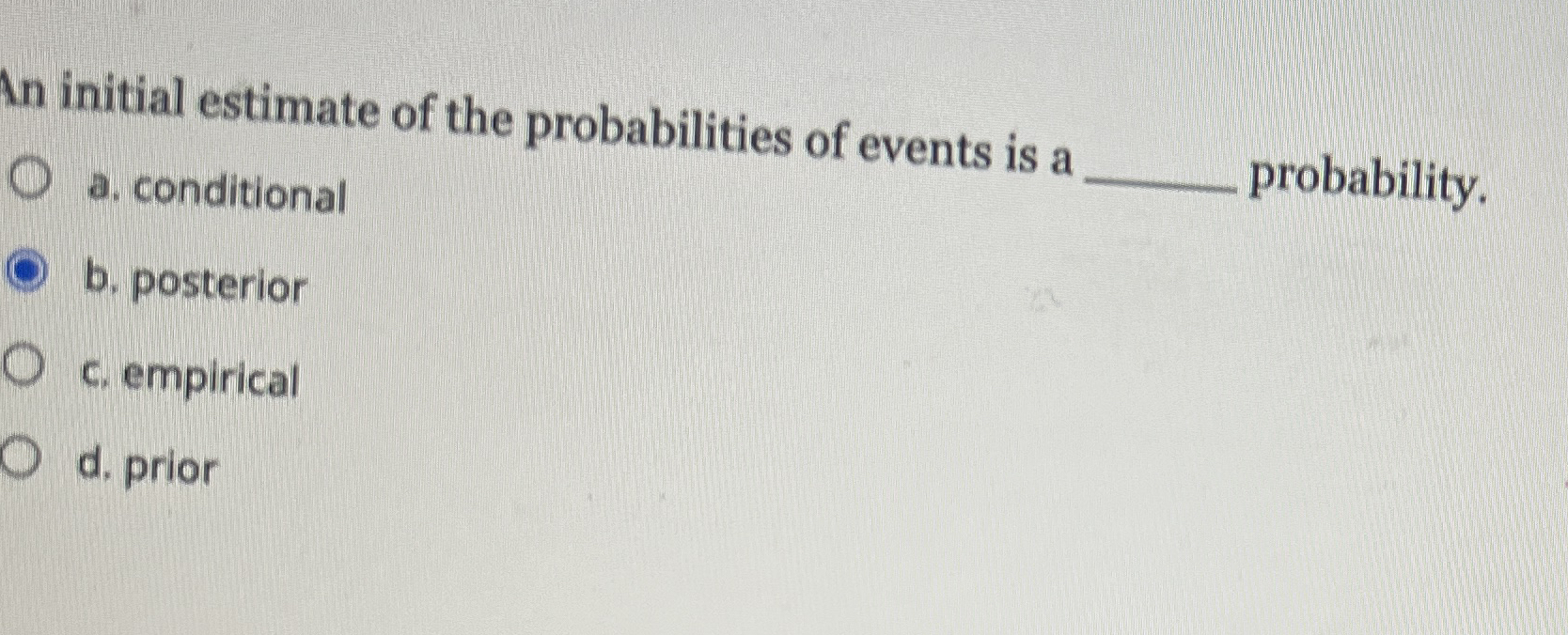 Solved In initial estimate of the probabilities of events is | Chegg.com