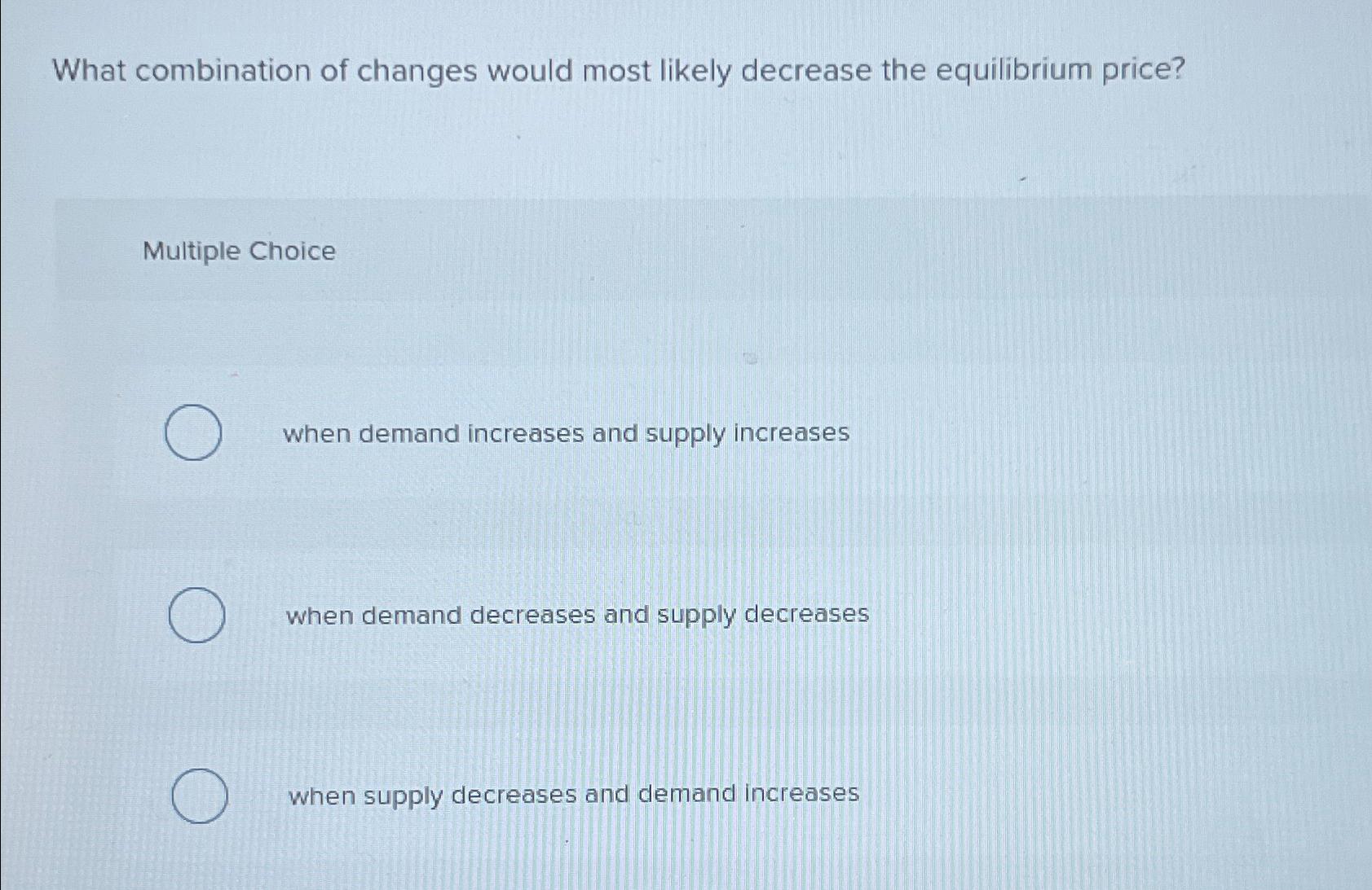 Solved What combination of changes would most likely | Chegg.com