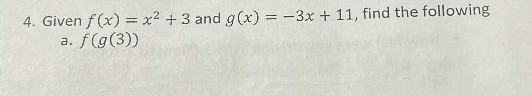 Solved Given f(x)=x2+3 ﻿and g(x)=-3x+11, ﻿find the | Chegg.com