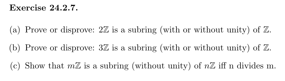 Solved Exercise 24.2.7.(a) ﻿Prove or disprove: 2Z ﻿is a | Chegg.com