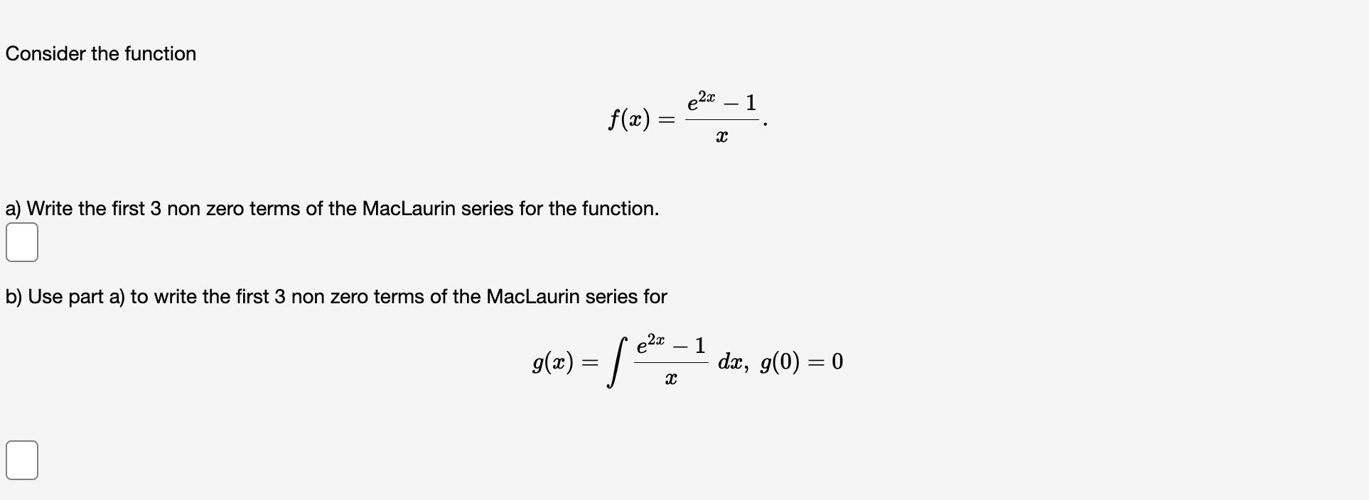 Solved Consider the functionf(x)=e2x-1x.a) ﻿Write the first | Chegg.com