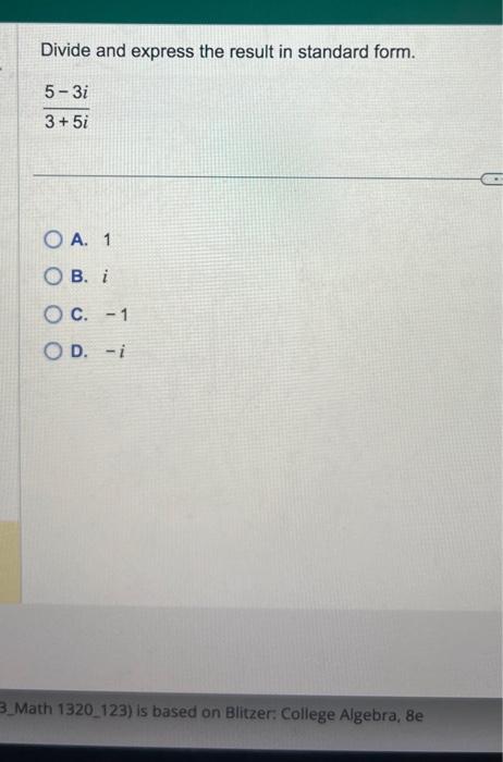 Solved Divide and express the result in standard form. 5-3i | Chegg.com