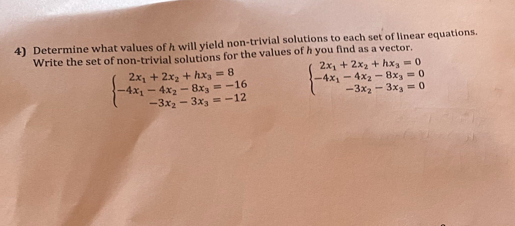 Solved Determine what values of h ﻿will yield non-trivial | Chegg.com