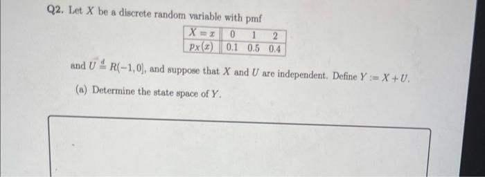 Solved Q2. Let X be a discrete random variable with pmf and | Chegg.com