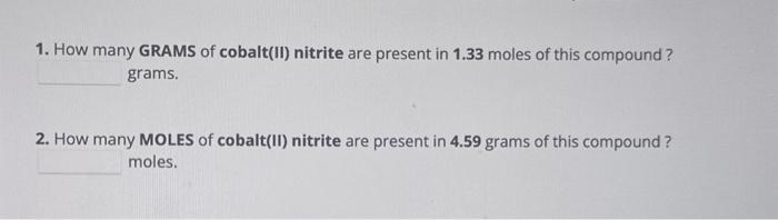 Solved 1. How many GRAMS of cobalt(II) nitrite are present | Chegg.com