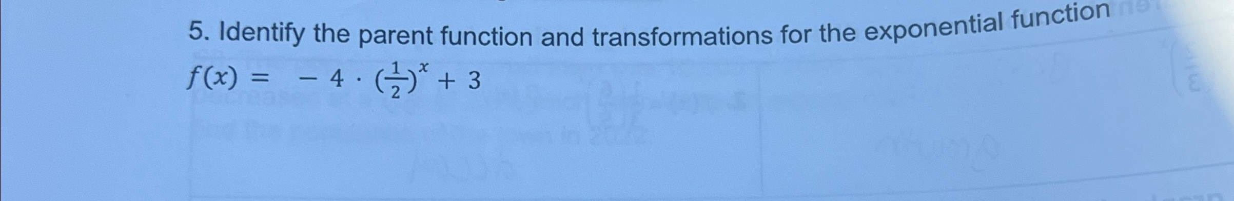 Solved Identify the parent function and transformations for | Chegg.com