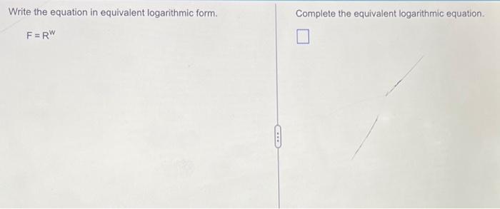 Solved Write the equation in equivalent logarithmic form. | Chegg.com
