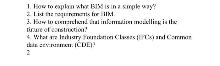 Solved 1. How to explain what BIM is in a simple way? 2. | Chegg.com