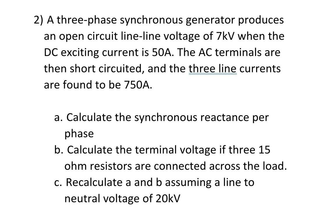 Solved 2) A three-phase synchronous generator produces an | Chegg.com