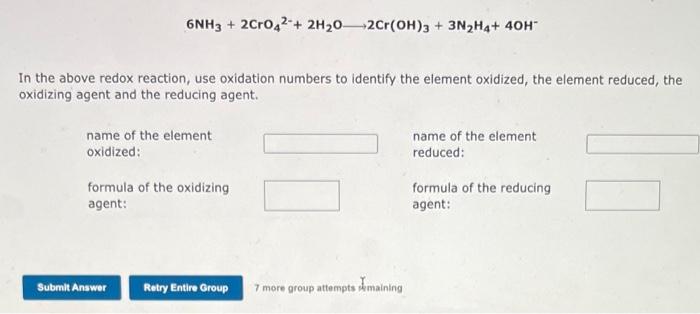 Solved 6NH3+2CrO42−+2H2O 2Cr(OH)3+3 N2H4+4OH− In the above | Chegg.com