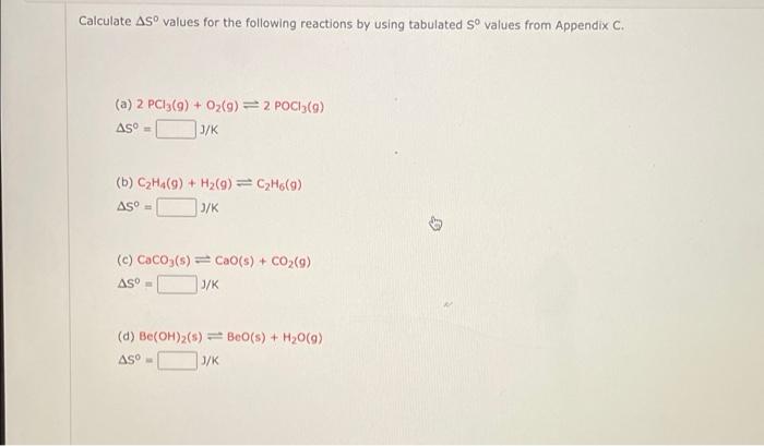 Solved Calculate Δs∘ Values For The Following Reactions By 