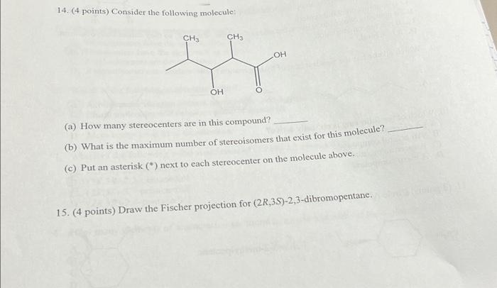 Solved 14. (4 points) Consider the following molecule: CH3 | Chegg.com