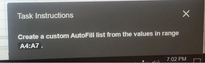 Solved Task Instructions Create a custom Autofill list from | Chegg.com Solved Task Instructions Create a custom Autofill list from | Chegg.com