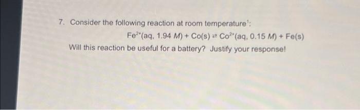 Solved 7. Consider the following reaction at room | Chegg.com