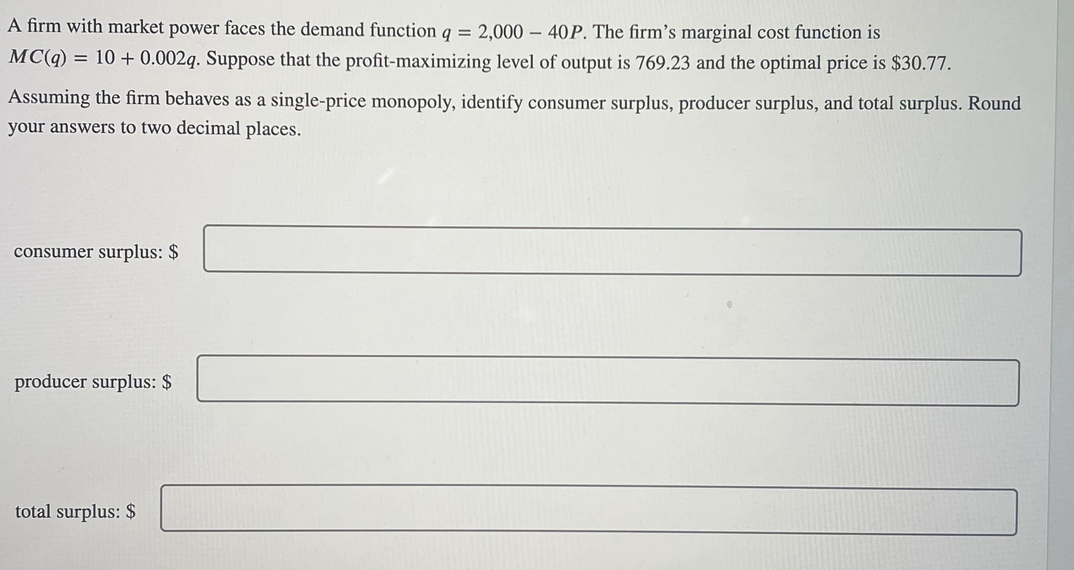 Solved A firm with market power faces the demand function | Chegg.com