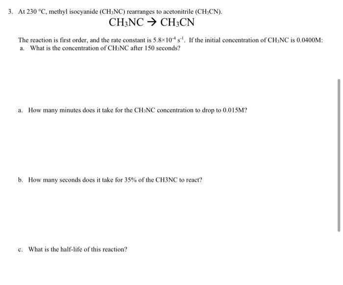 Solved 3. At 230 °C, methyl isocyanide (CH3NC) rearranges to | Chegg.com