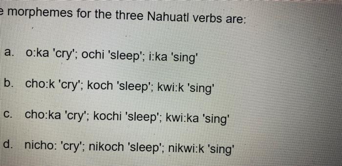 'I cry 3. Nahuatl Form English Translation nicho:ka 2 | Chegg.com