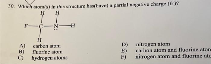 Solved 30. Which atom(s) in this structure has(have) a | Chegg.com