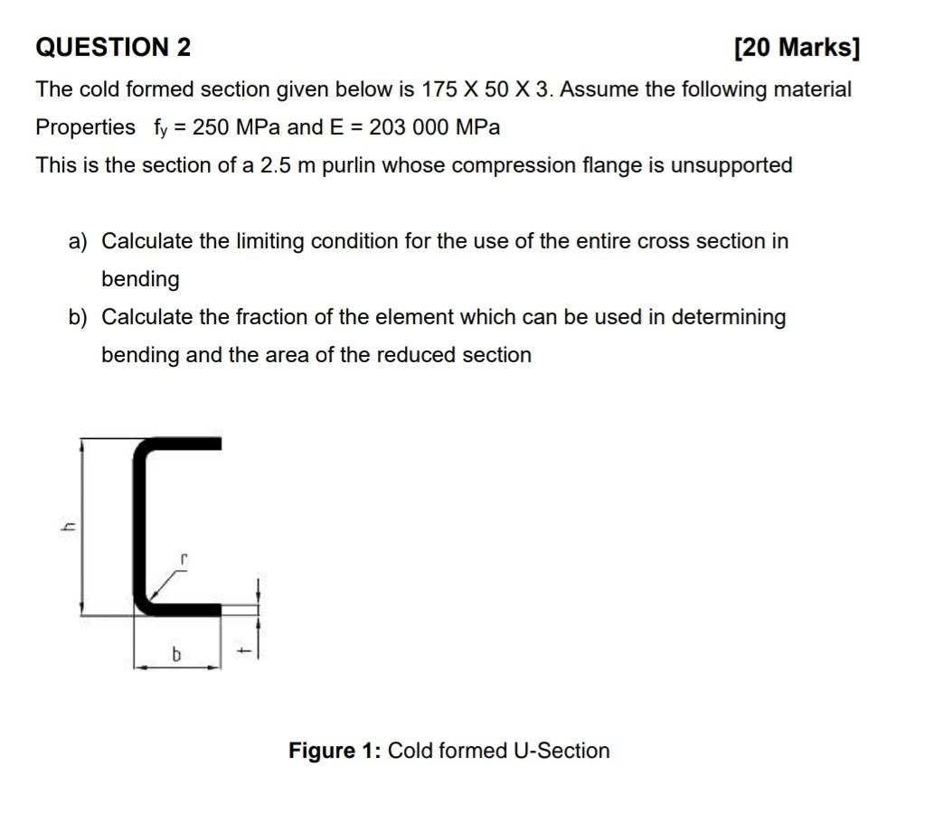 Solved QUESTION 2 [20 Marks] The cold formed section given | Chegg.com
