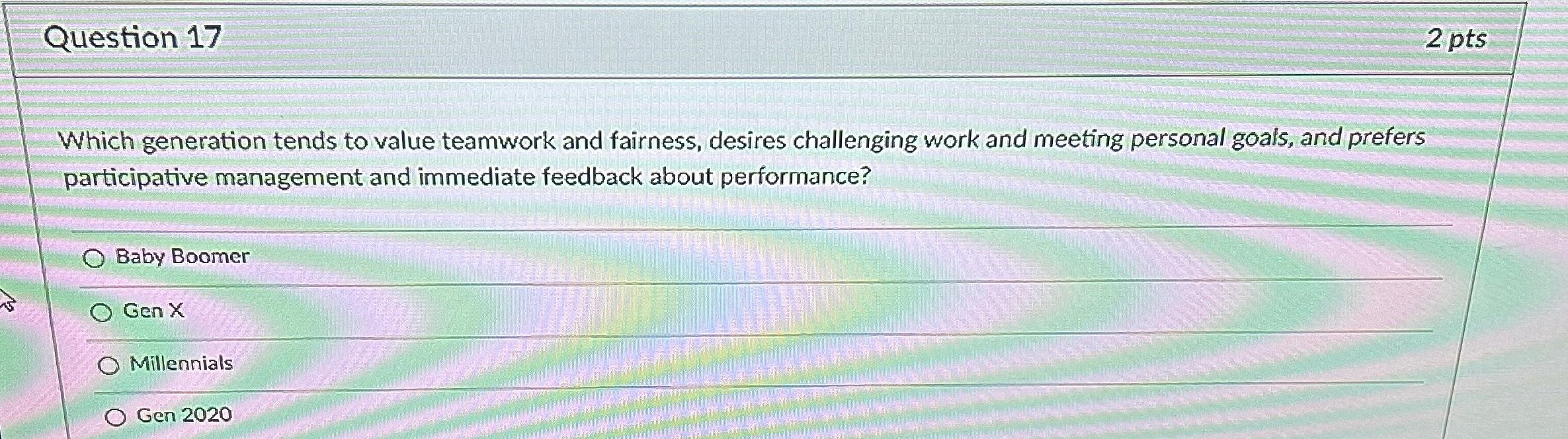 Solved Question 172ptsWhich generation tends to value | Chegg.com