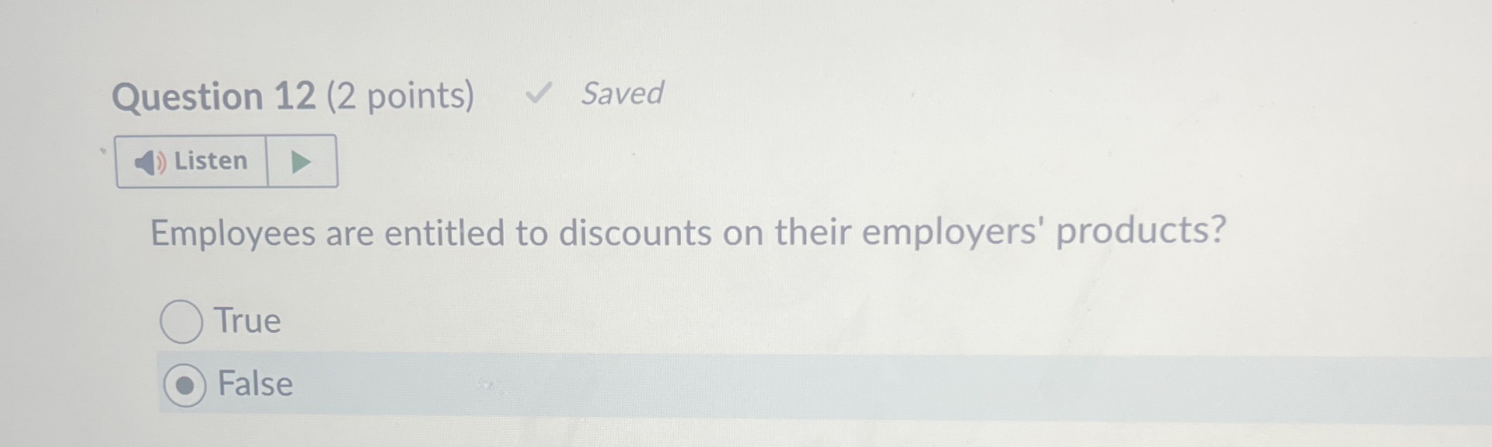 Solved Question 12 (2 ﻿points) ﻿SavedListenEmployees are | Chegg.com
