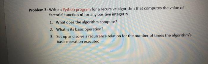 Solved oblem 3: Write a Python program for a recursive | Chegg.com