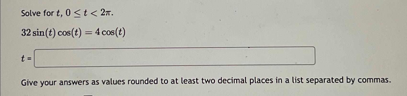 Solved Solve for t,0≤t