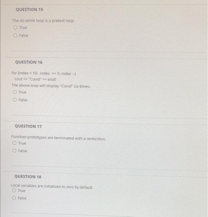 Solved Question 15 The Do While Loop Is A Pretest Loop O