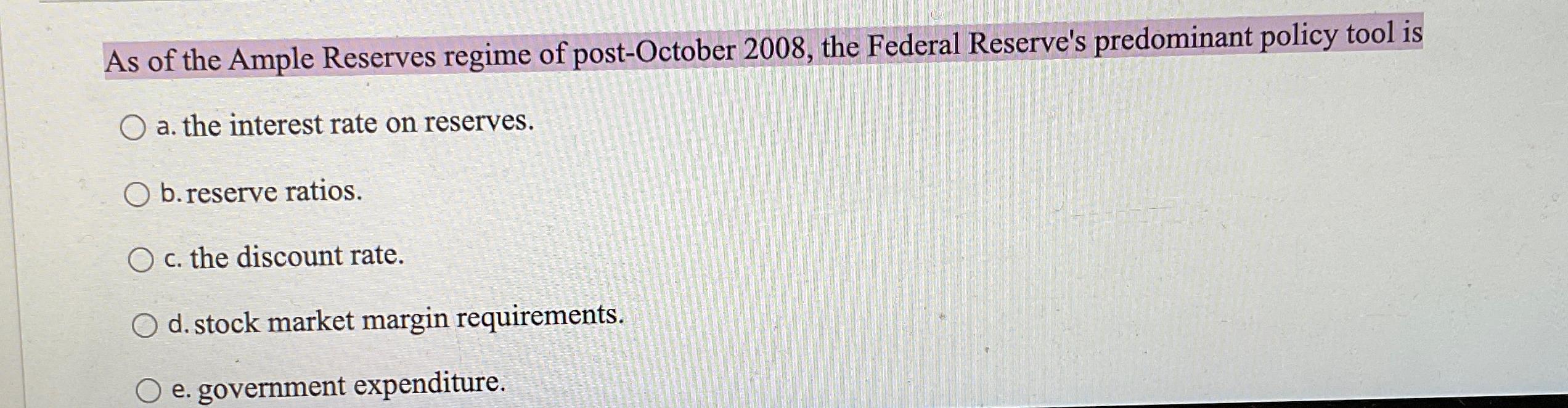 Solved As of the Ample Reserves regime of post-October 2008, | Chegg.com