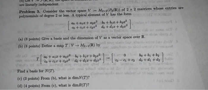 Solved Consider the vector space V := M2x2 (P2(R) of 2x2 | Chegg.com