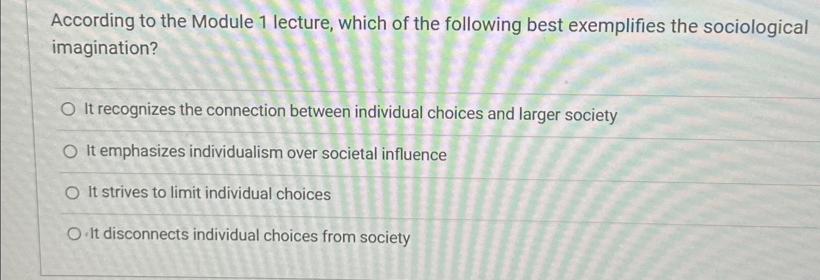 Solved According to the Module 1 ﻿lecture, which of the | Chegg.com