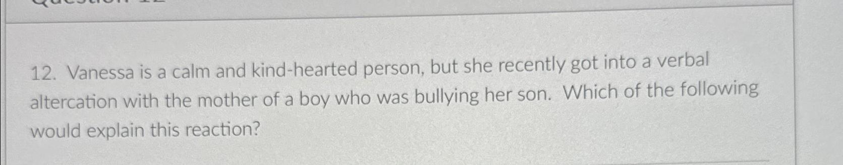 Solved Vanessa is a calm and kind-hearted person, but she | Chegg.com
