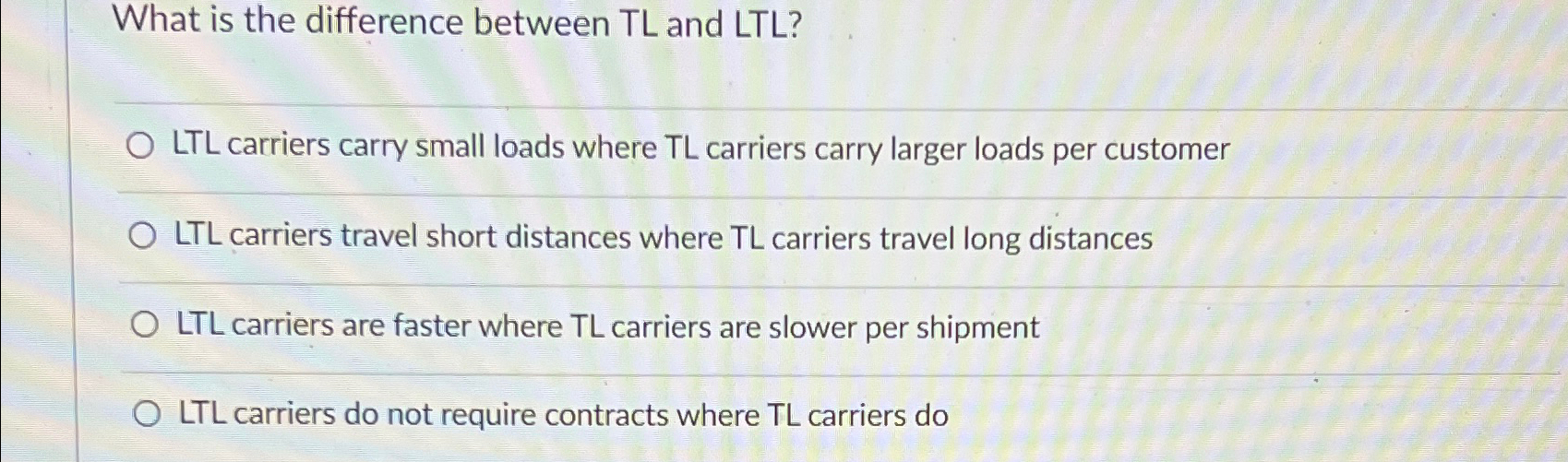 Solved What is the difference between TL and LTL?LTL | Chegg.com