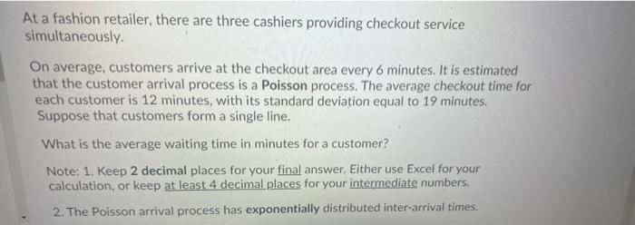 Solved At a fashion retailer, there are three cashiers | Chegg.com