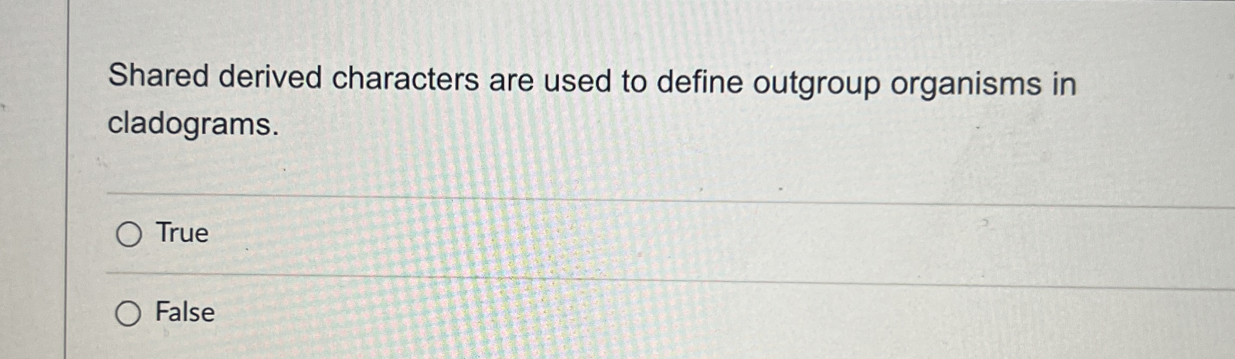 Solved Shared derived characters are used to define outgroup | Chegg.com
