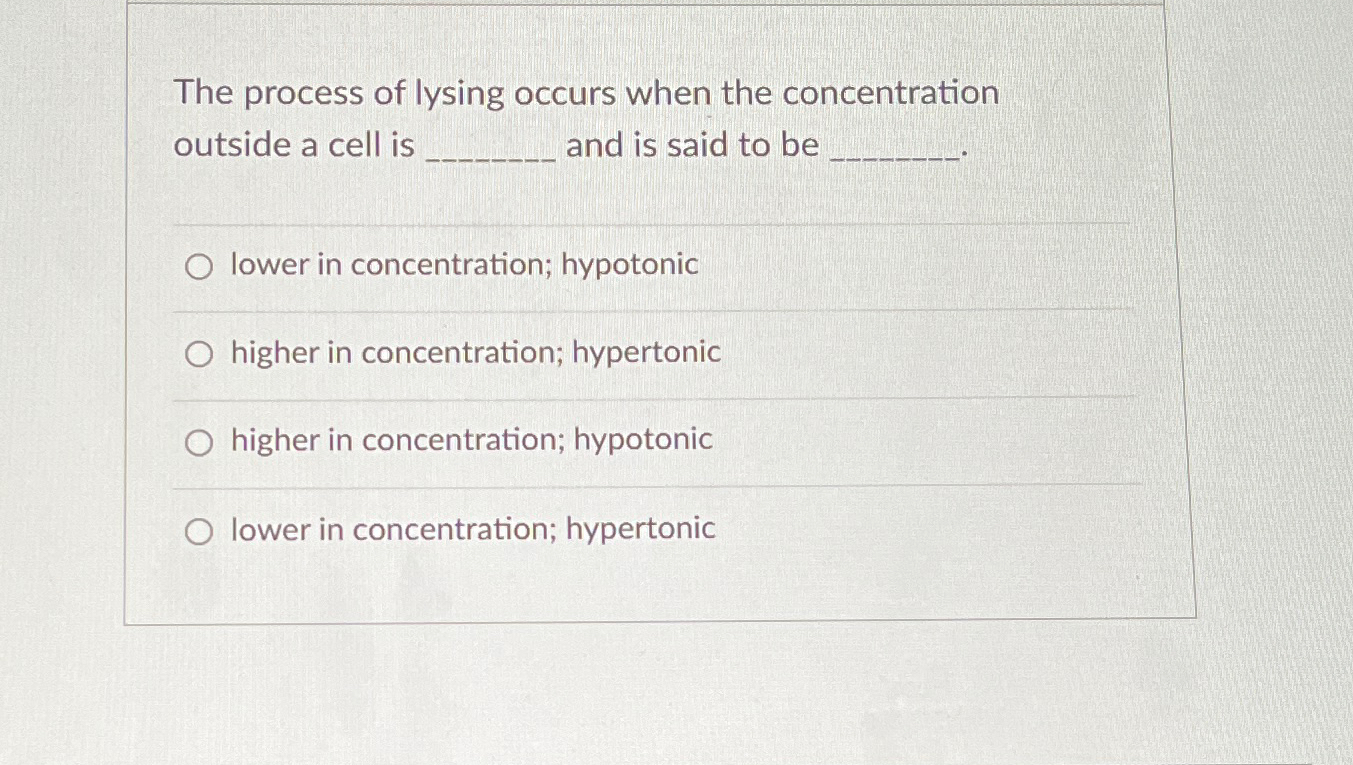 Solved The process of lysing occurs when the concentration | Chegg.com