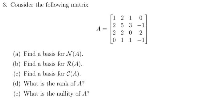 Solved 3. Consider the following matrix | Chegg.com