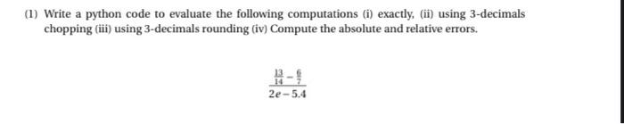 Solved (1) Write a python code to evaluate the following | Chegg.com
