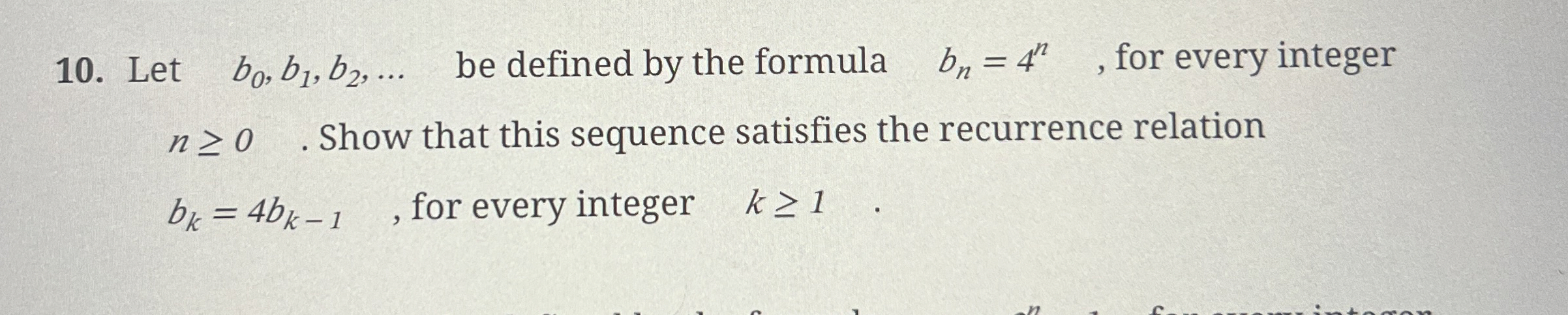 Solved Let b0,b1,b2,dots be defined by the formula bn=4n, | Chegg.com