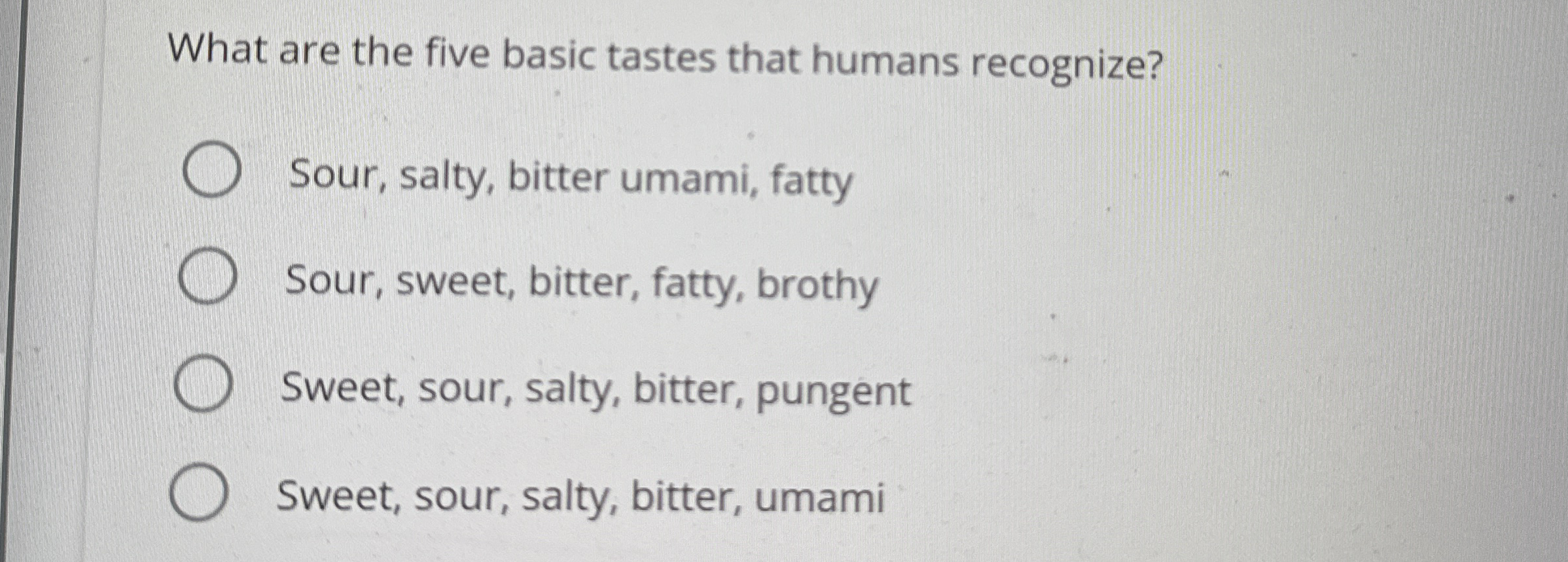 What are the five basic tastes that humans | Chegg.com