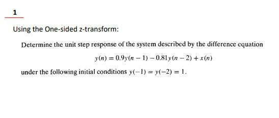 Solved Using the one-sided z-transform: Determine the unit | Chegg.com