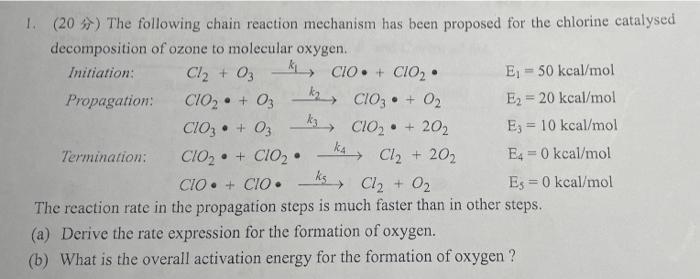 Solved 1. (20) The following chain reaction mechanism has | Chegg.com