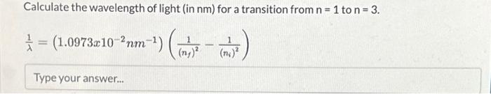 Solved Calculate the wavelength of light (in nm) for a | Chegg.com