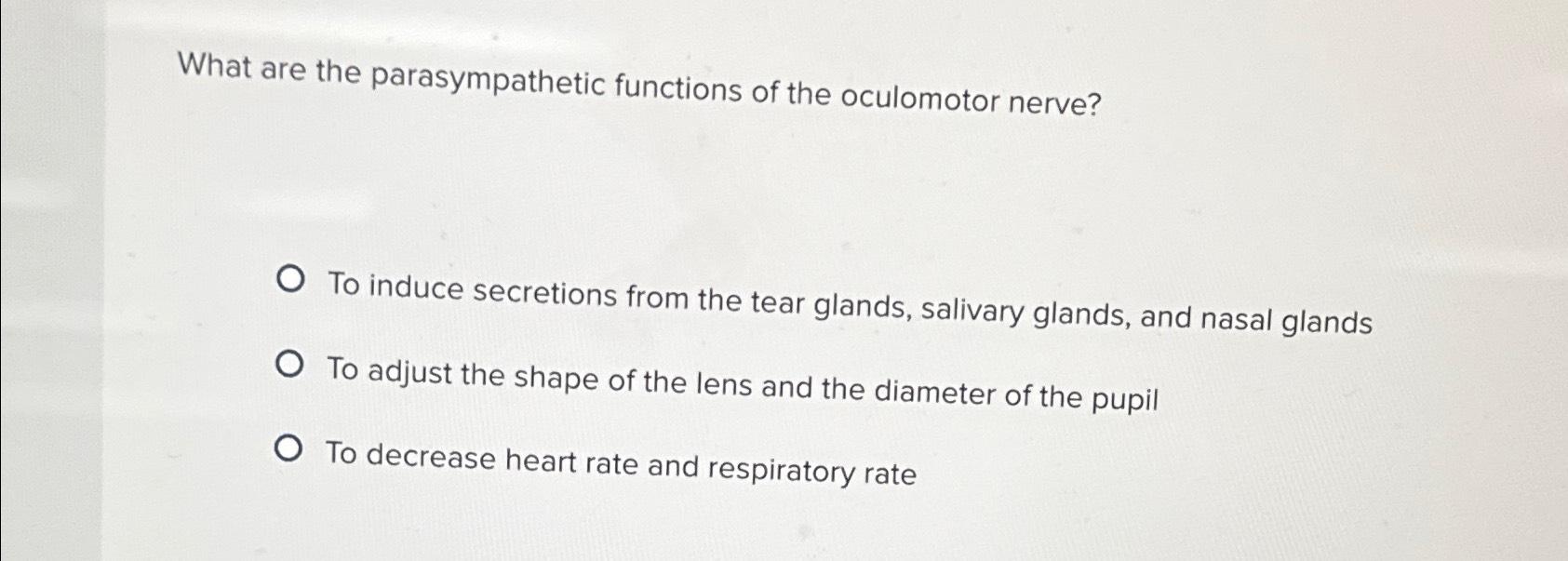 Solved What are the parasympathetic functions of the | Chegg.com