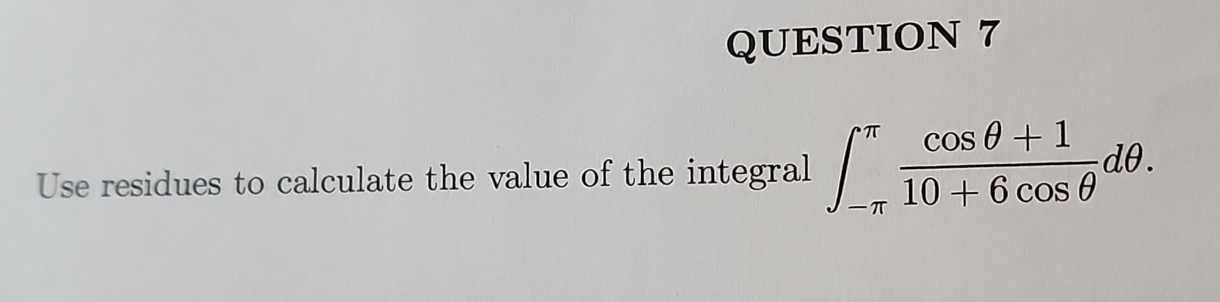 Solved Use residues to calculate the value of the integral | Chegg.com