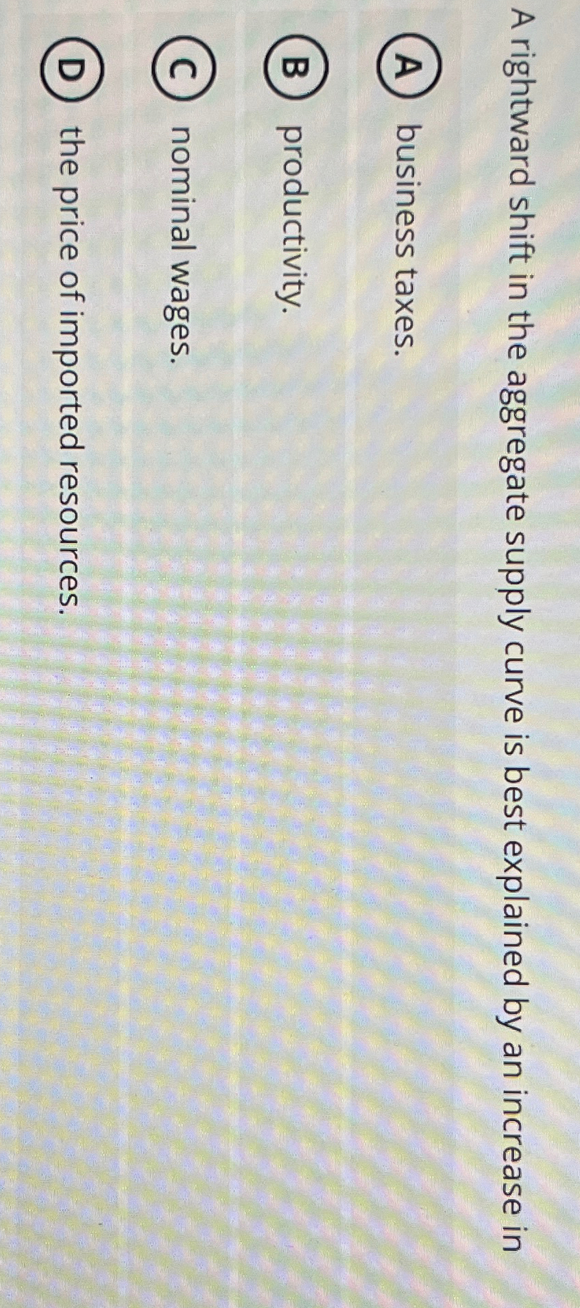 Solved A rightward shift in the aggregate supply curve is | Chegg.com