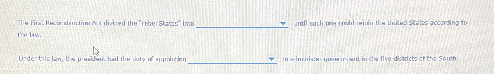 Solved The First Reconstruction Act divided the "rebel | Chegg.com