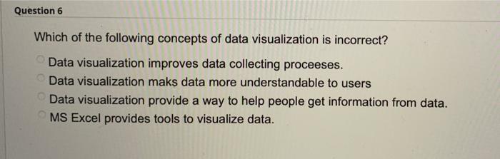 Solved Question 6 Which of the following concepts of data | Chegg.com