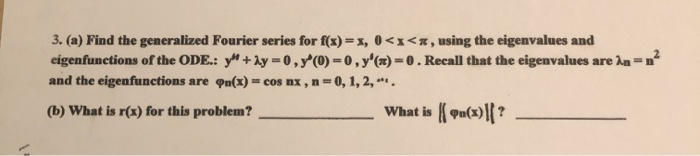 Solved 3 A Find The Generalized Fourier Series For F X